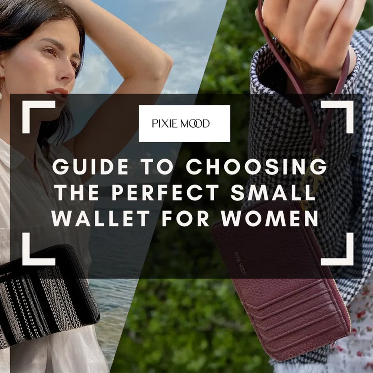 Guide to Choosing the Small Wallet for Women – Pixie Mood